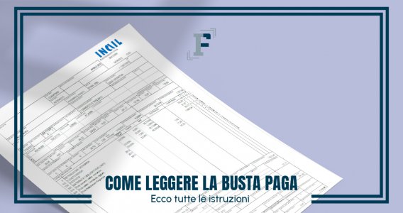Come leggere la busta paga? Ecco tutte le istruzioni