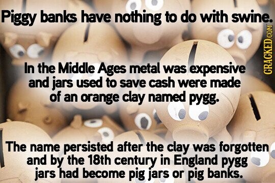 29 Bizarre Backstories and Odd Histories Of Everyday Things