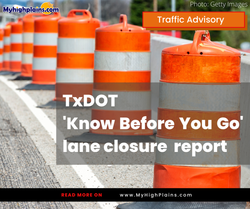 TxDOT Amarillo ‘Know Before You Go’ report for the week of March, 3