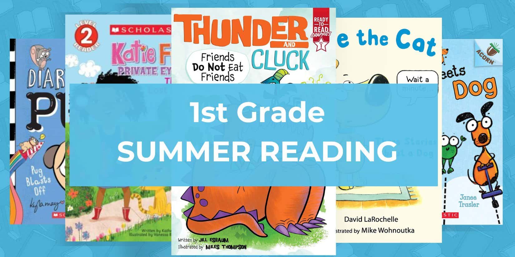 Recommended 1st Grade Books for Summer Reading
