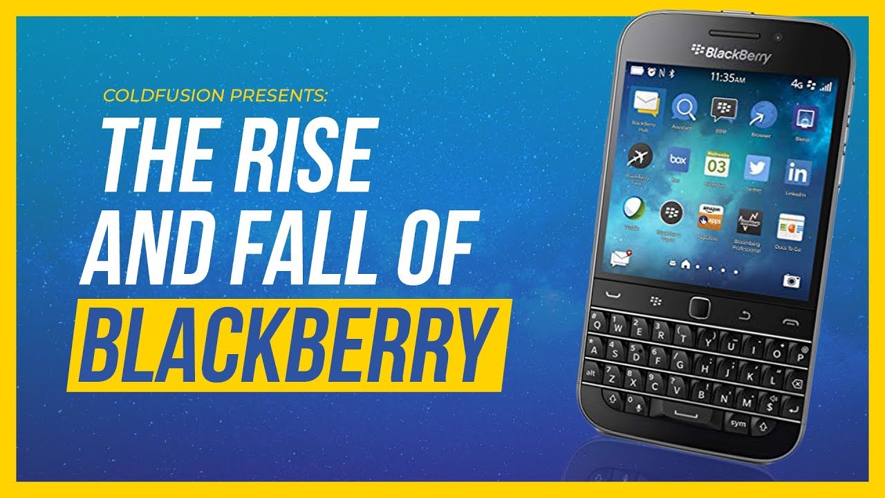 The Rise and Fall of Blackberry Explained