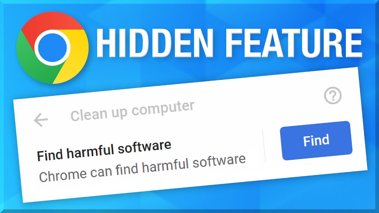 Google Chrome hidden virus scanner and how to use it