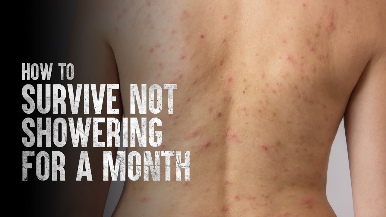How to last a month without showering