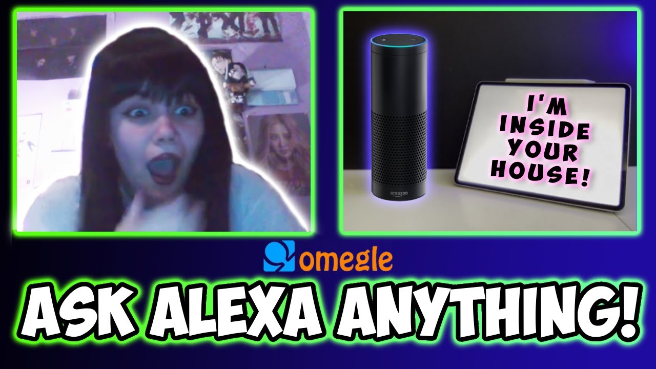 Ask Alexa anything on Omegle