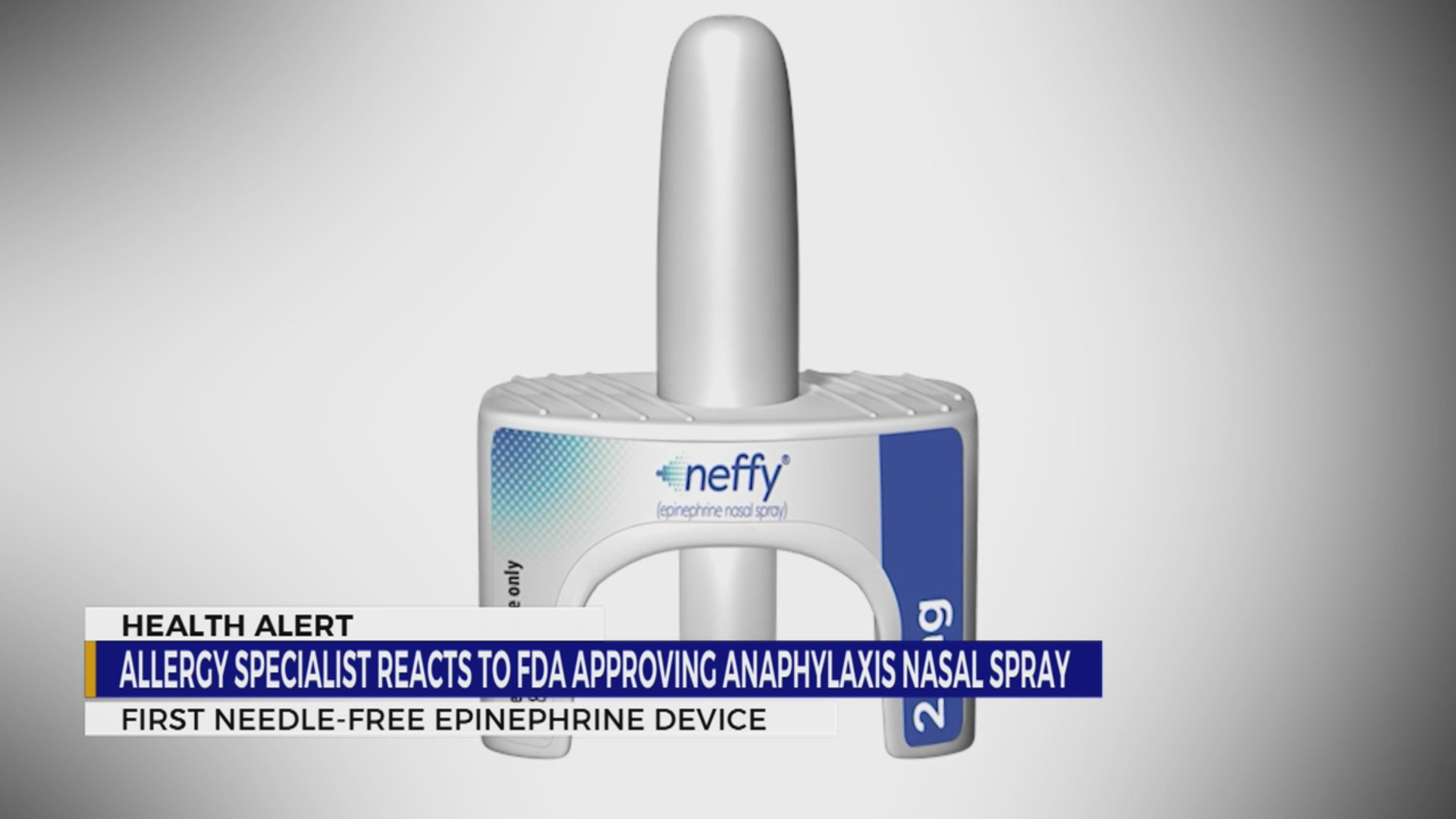 FDA approves anaphylaxis nasal spray FDA approves anaphylaxis nasal spray