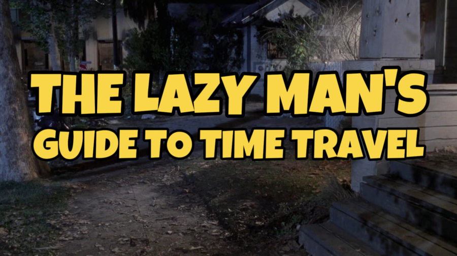 The Lazy Man's Guide To Time Travel The Lazy Man's Guide To Time Travel
