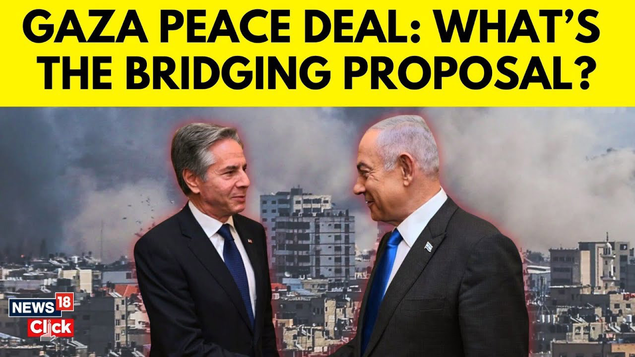 Netanyahu Accepts Antony Blinken's Bridging Proposal' For A Ceasefire ... Netanyahu Accepts Antony Blinken's Bridging Proposal' For A Ceasefire ...