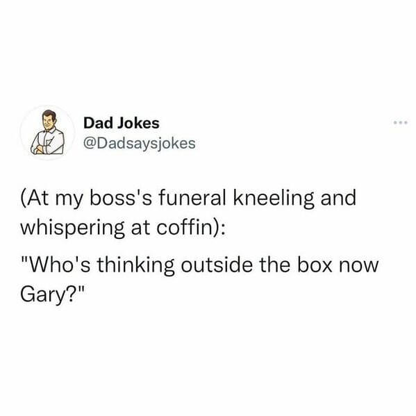 50 Dad Jokes And Puns That Turned Groans Into Comedy Gold This Week ... 50 Dad Jokes And Puns That Turned Groans Into Comedy Gold This Week ...