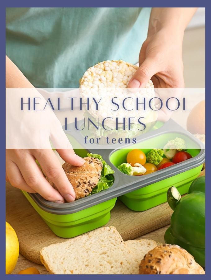 Healthy School Lunches to Satisfy Hungry Teenagers