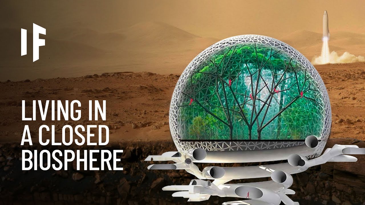 How life would change living in a closed biosphere