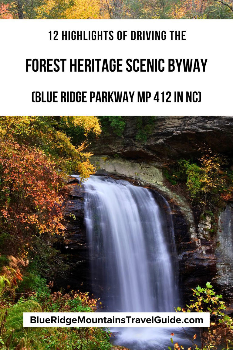 Highlights of Driving the Forest Heritage Scenic Byway NC (BRP MP 412)