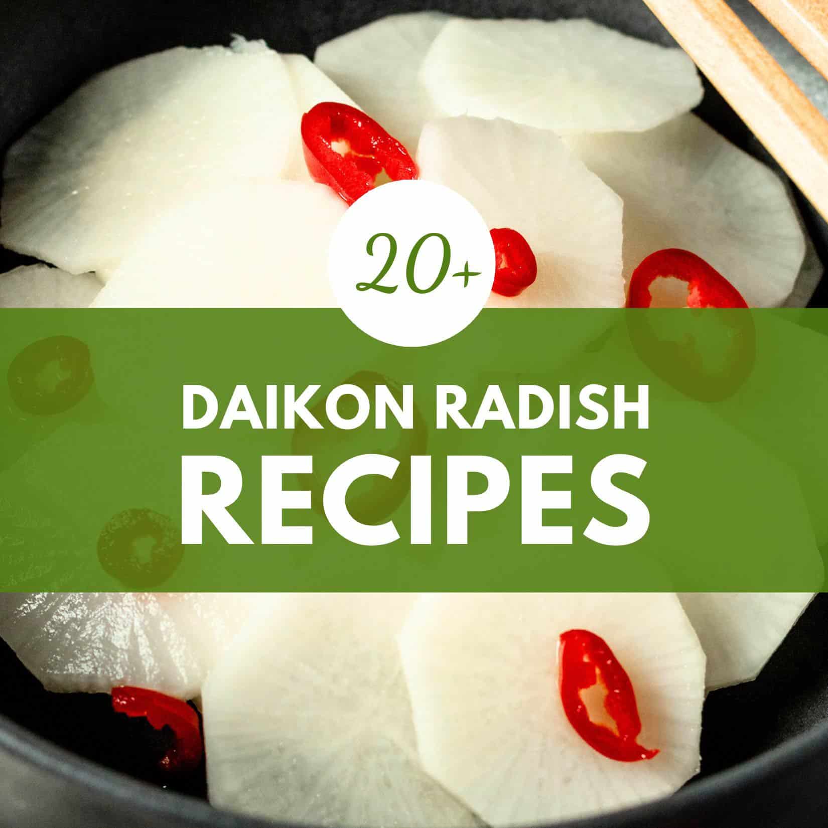 24 Best Daikon Radish Recipes