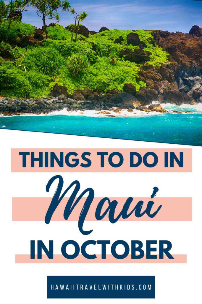 Top Reasons to Visit Maui in October for a Family Vacation
