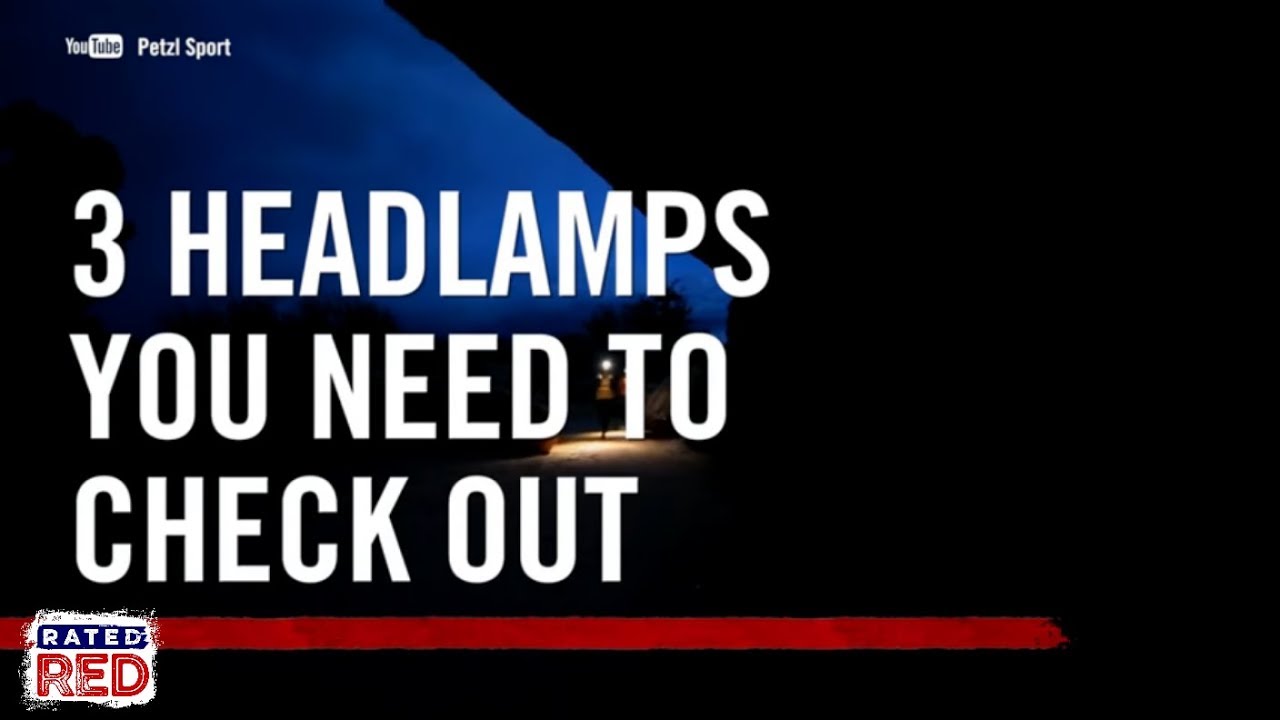 Top 3 Headlamps That Outdoor Enthusiasts Swear By