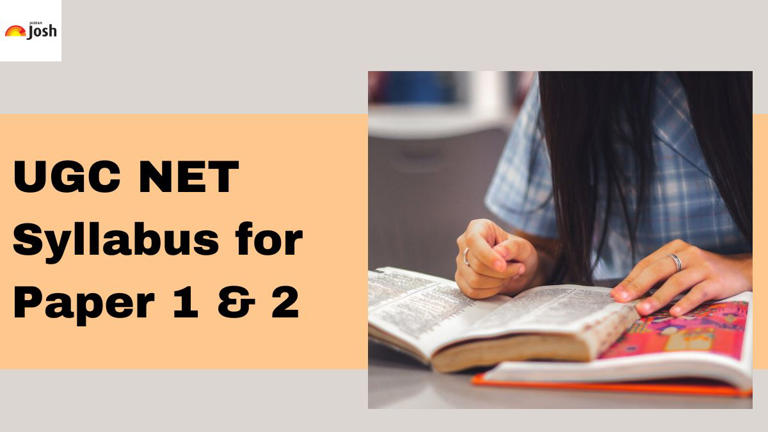 UGC NET Syllabus 2024 for Paper 1 & 2, Download Latest Syllabus PDF