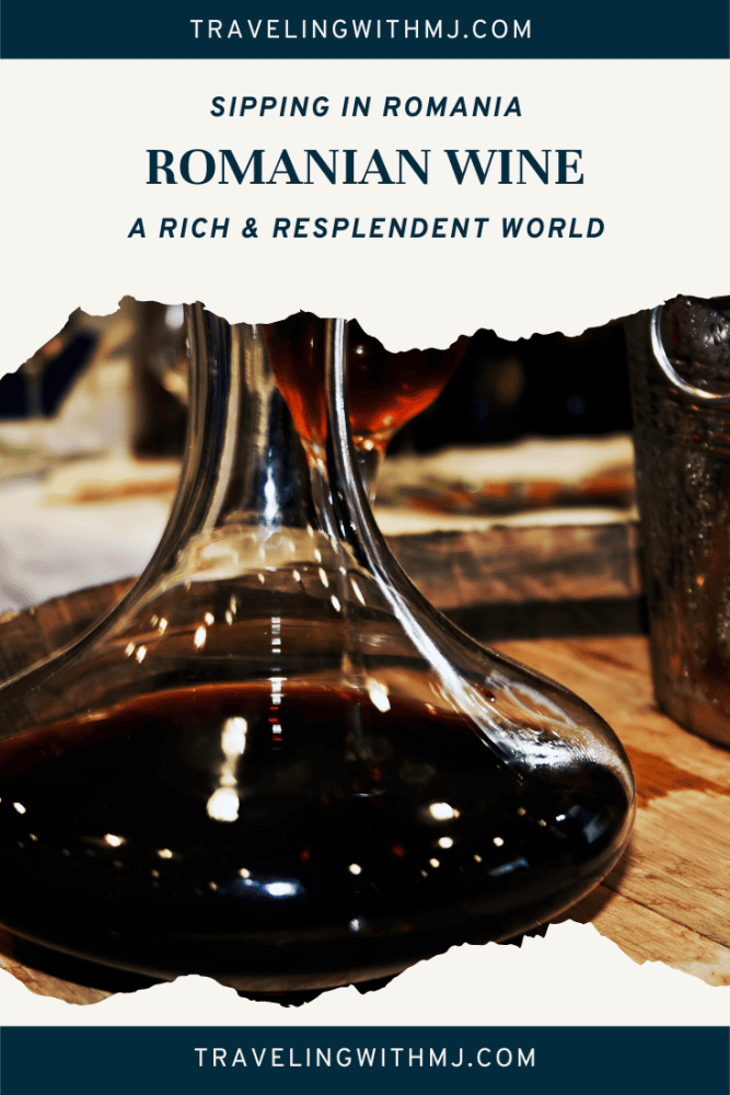 Romanian Wine: A Rich & Resplendent World