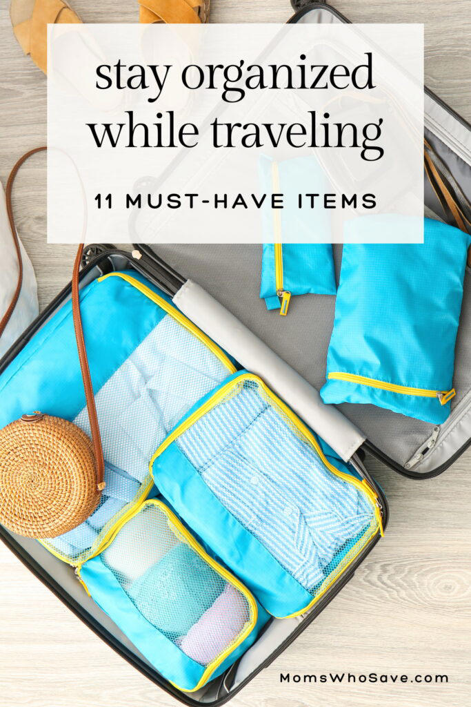 11 Must-Have Items to Help You Stay Organized When Traveling
