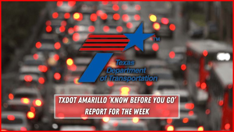 TxDOT Amarillo ‘Know Before You Go’ report for the week of April 7