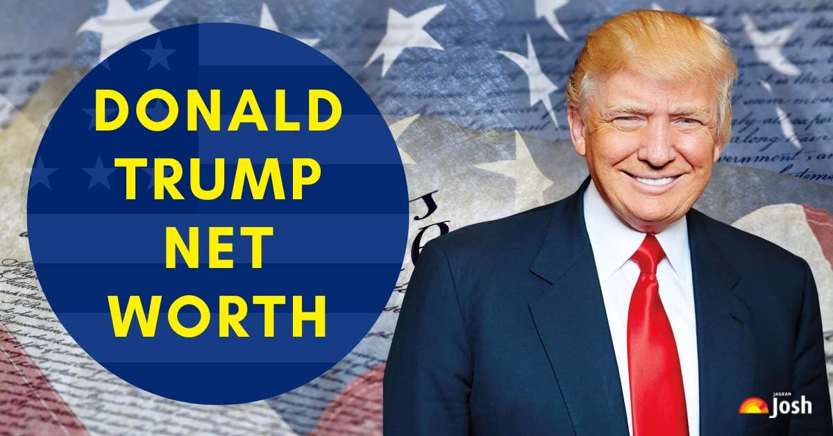 [Latest] Donald Trump Net Worth 2025: Salary, Net Worth in Rupees (INR ...
