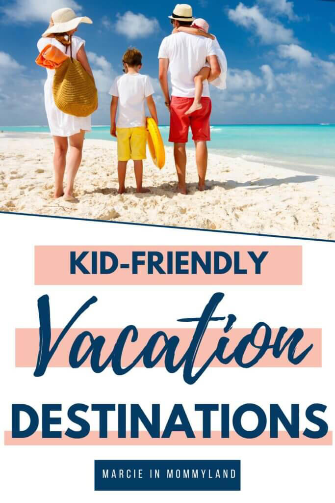 Top 26 Kid Friendly Travel Destinations for 2026