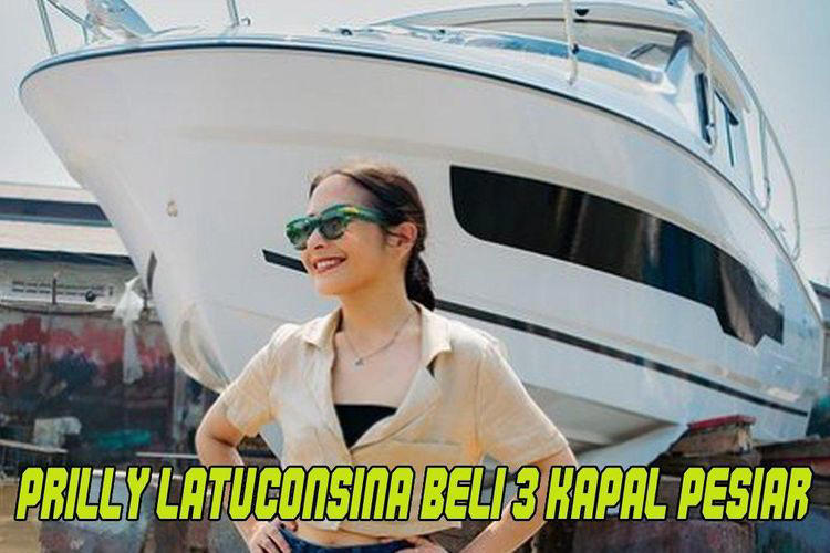 Kaya Raya di Usia Muda! Prilly Latuconsina Nekat Beli 3 Kapal Pesiar ... Kaya Raya di Usia Muda! Prilly Latuconsina Nekat Beli 3 Kapal Pesiar ...