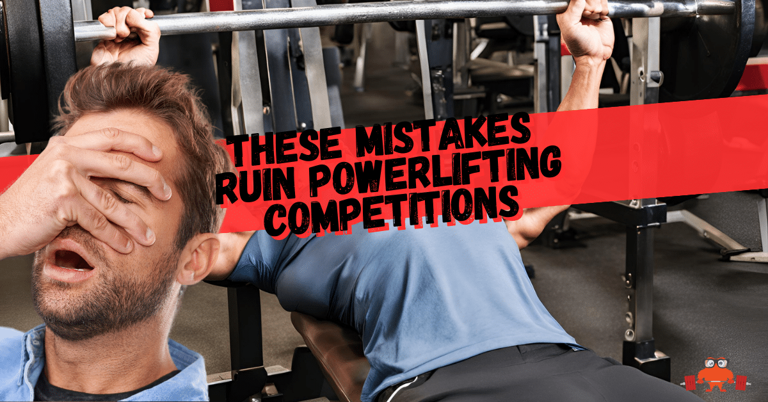 These Avoidable Mistakes Ruin Powerlifting Competitions