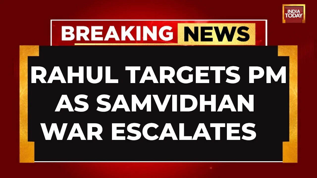 Samvidhan row escalates as Rahul Gandhi launches attack on PM Modi Samvidhan row escalates as Rahul Gandhi launches attack on PM Modi