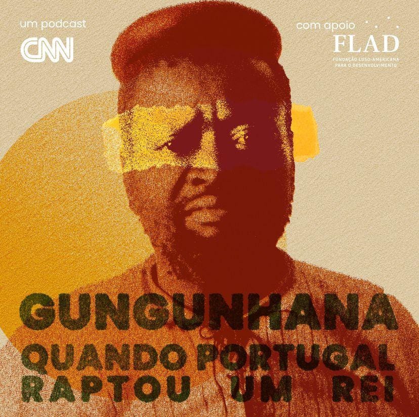 "Gungunhana: Quando Portugal Raptou um Rei". Podcast da CNN Portugal ...