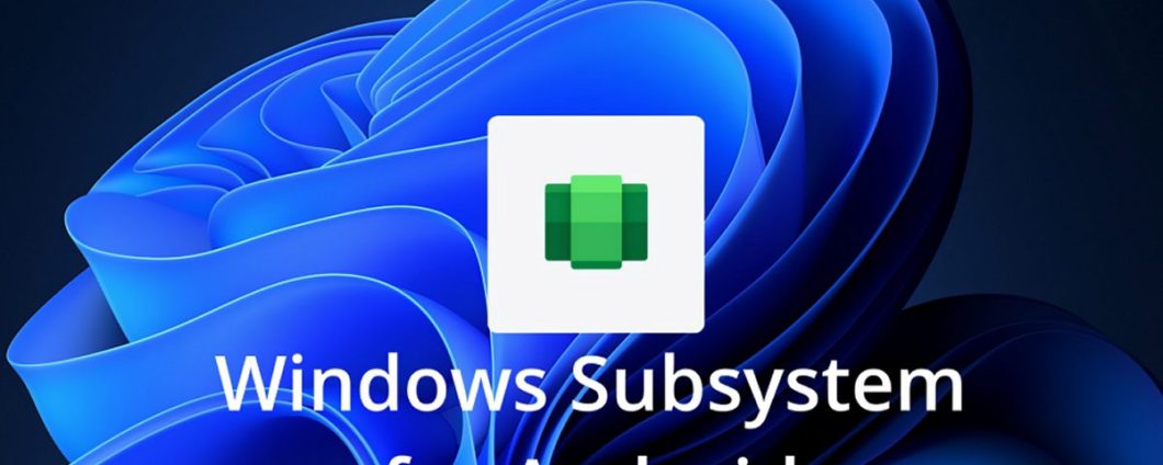 App Android Windows 11: come installarle e utilizzarle dopo il 5 marzo 2025