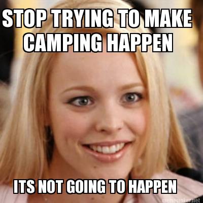 60+ Camping Memes That Will Have You Ready for Camping Season