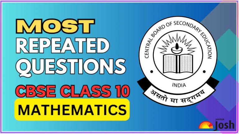 CBSE Class 10 Maths Exam Tomorrow: Check Most Repeated Questions For ...