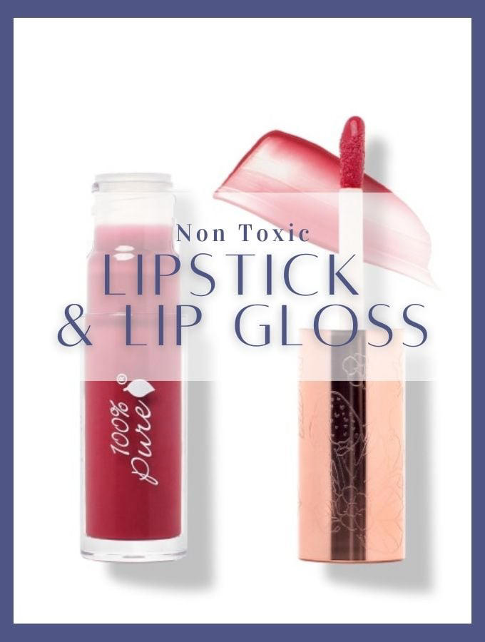 Non Toxic Lip Gloss and Lipstick Your Lips Will Love