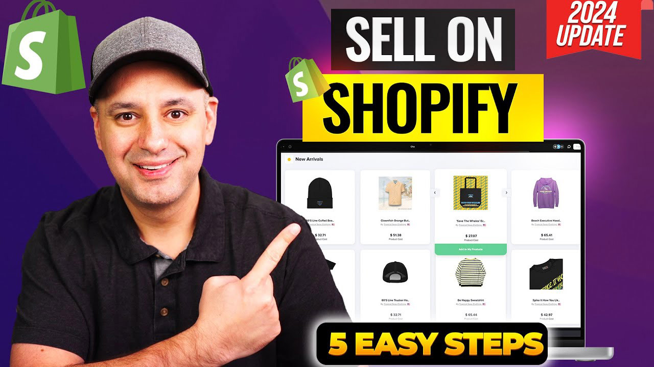 How to Sell on Shopify in 2024 - Simple 5 Step Process How to Sell on Shopify in 2024 - Simple 5 Step Process