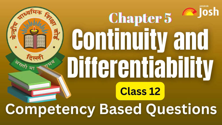 CBSE Class 12 Maths Competency-Based Questions With Answer Key 2024-25: Chapter 5 Continuity and ...