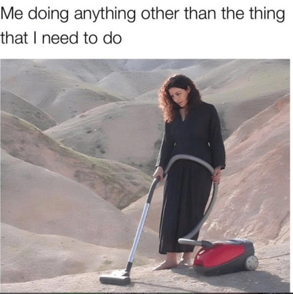 45 Funny Procrastination Memes That'll Make You Feel Better About Your ...