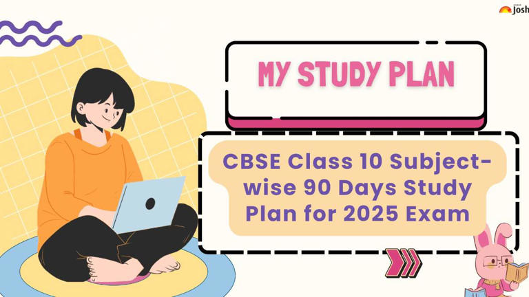 CBSE Class 10 Subject-Wise 90 Days Study Plan for Board Exam 2025