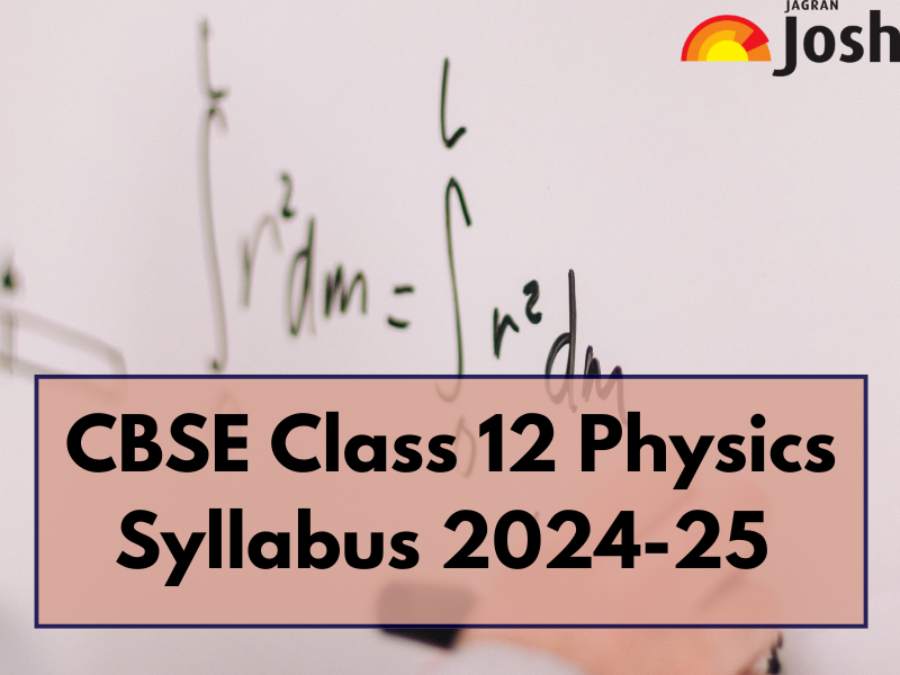 CBSE Class 12th Physics Syllabus for Board Exam 2025, Download PDF