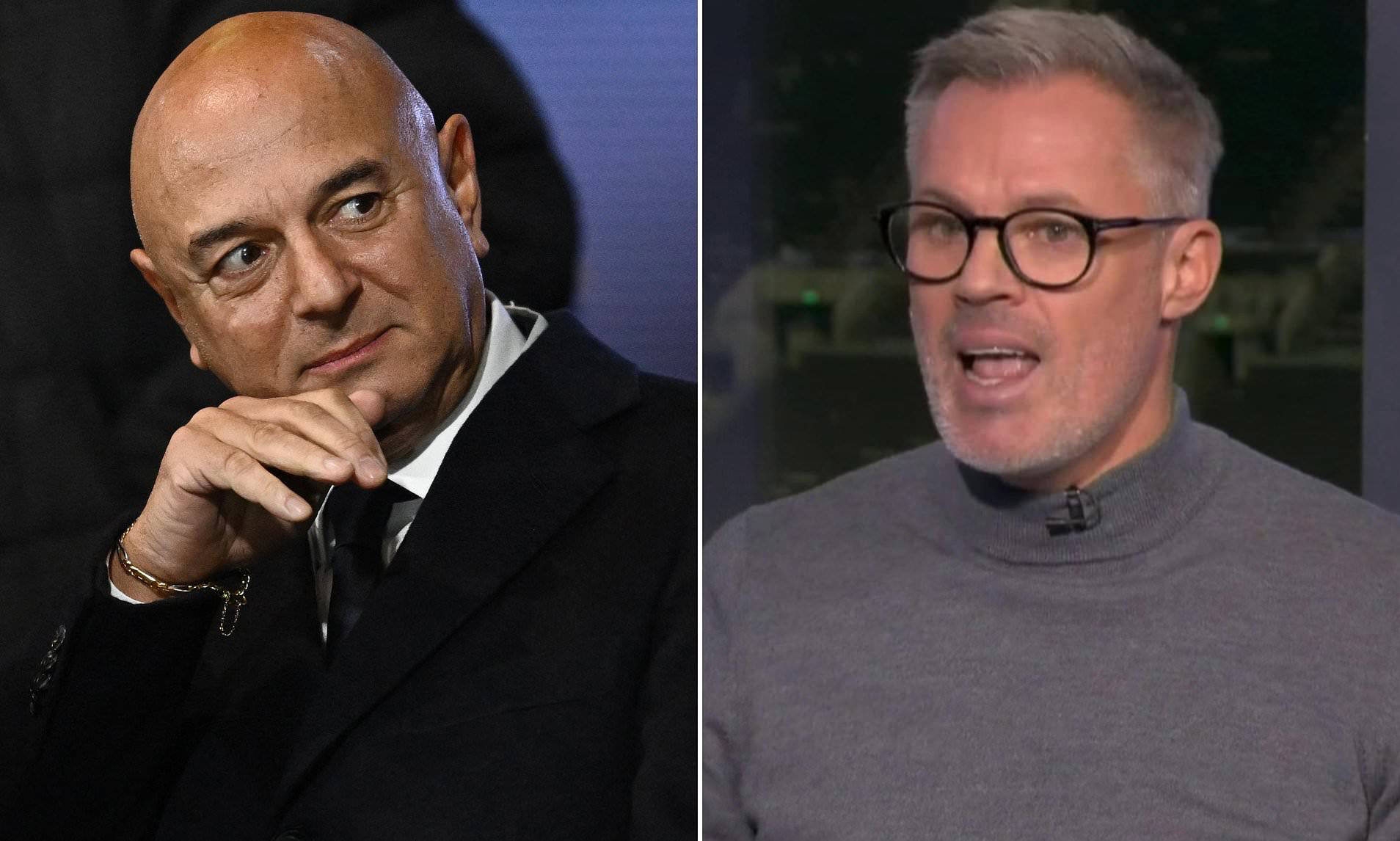 Jamie Carragher calls on Tottenham chairman Daniel Levy to be REPLACED ... Jamie Carragher calls on Tottenham chairman Daniel Levy to be REPLACED ...