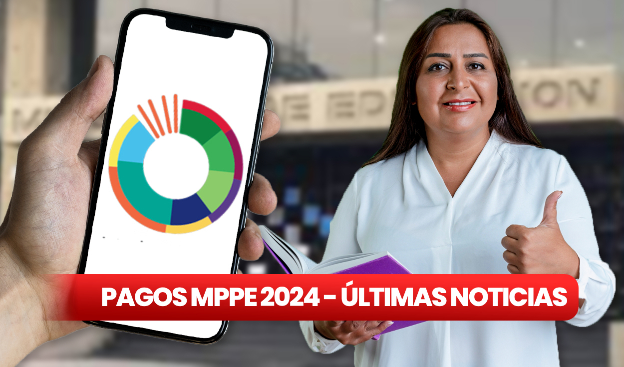 Pagos MPPE HOY, 9 de diciembre 2024: revisa qué pagó el Ministerio de ... Pagos MPPE HOY, 9 de diciembre 2024: revisa qué pagó el Ministerio de ...