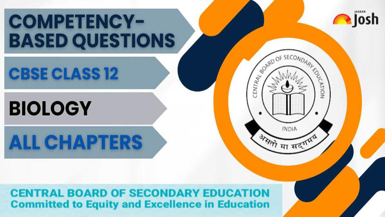 CBSE Class 12 Biology Competency-Based Questions With Answer Key 2024-25: FREE PDF Download
