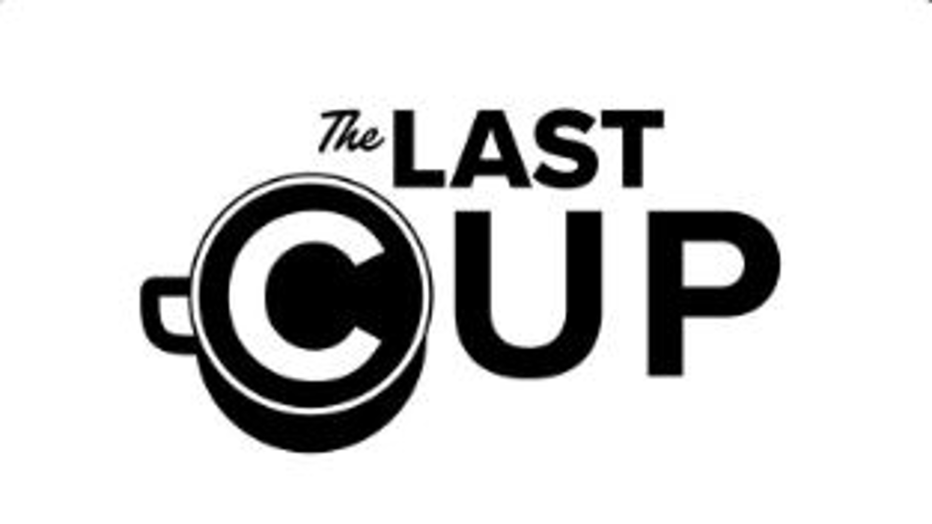The Last Cup | Wednesday, Jan. 1, 2025 The Last Cup | Wednesday, Jan. 1, 2025