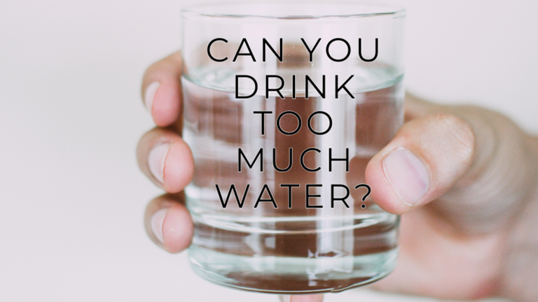 Can You Drink Too Much Water?