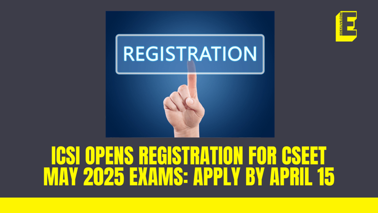 ICSI opens registration for CSEET May 2025 exams: Apply by April 15