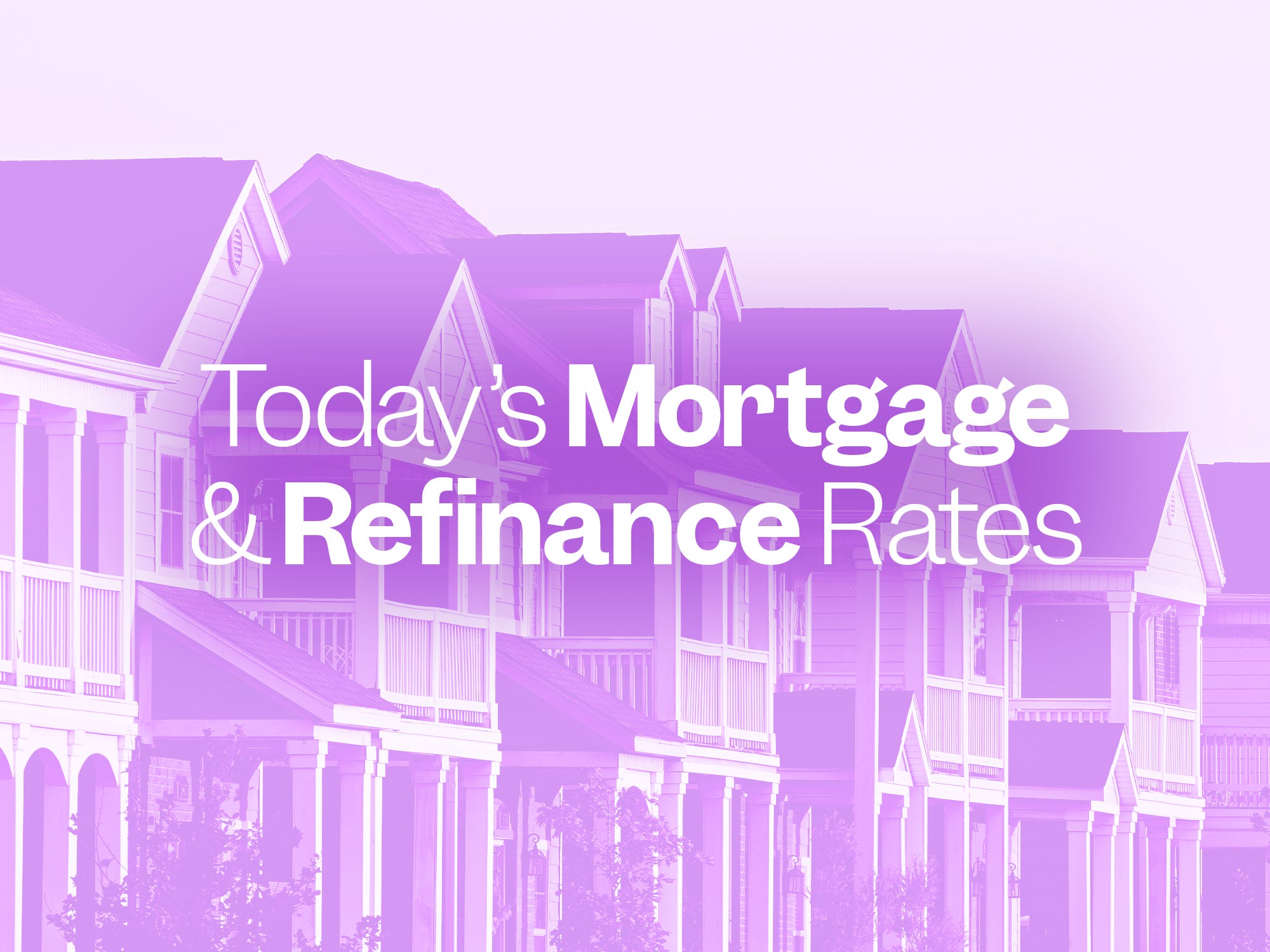 Today's Mortgage Rates | Rates Are Elevated, and It May Be a While ...