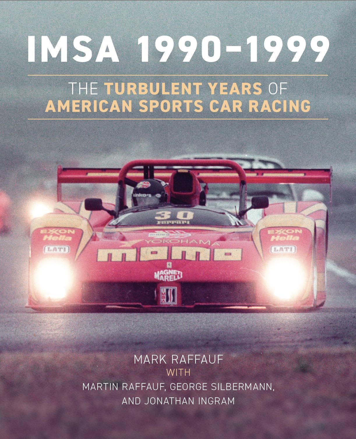 Book Review: IMSA 1990-1999 a 'No Punches Pulled' Chronicle to a ...