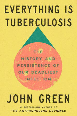 John Green's 'Everything is Tuberculosis' is out now: Get to know all ...