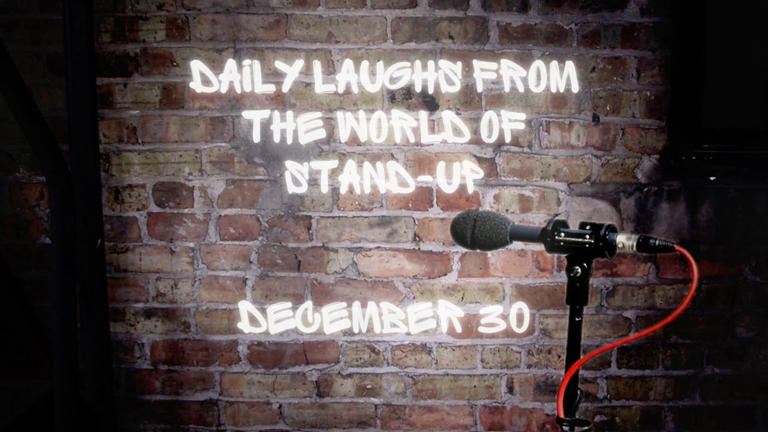 Daily Laughs From the World of Stand-up (12/30)
