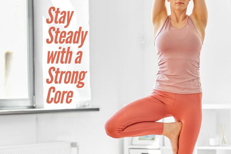 Why a Strong Core Equals Better Balance