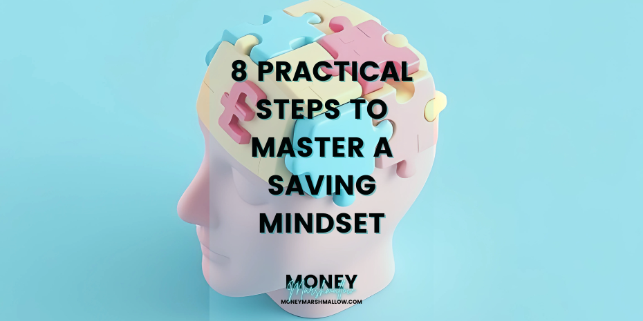 8 Practical Steps to Master a Saving Mindset