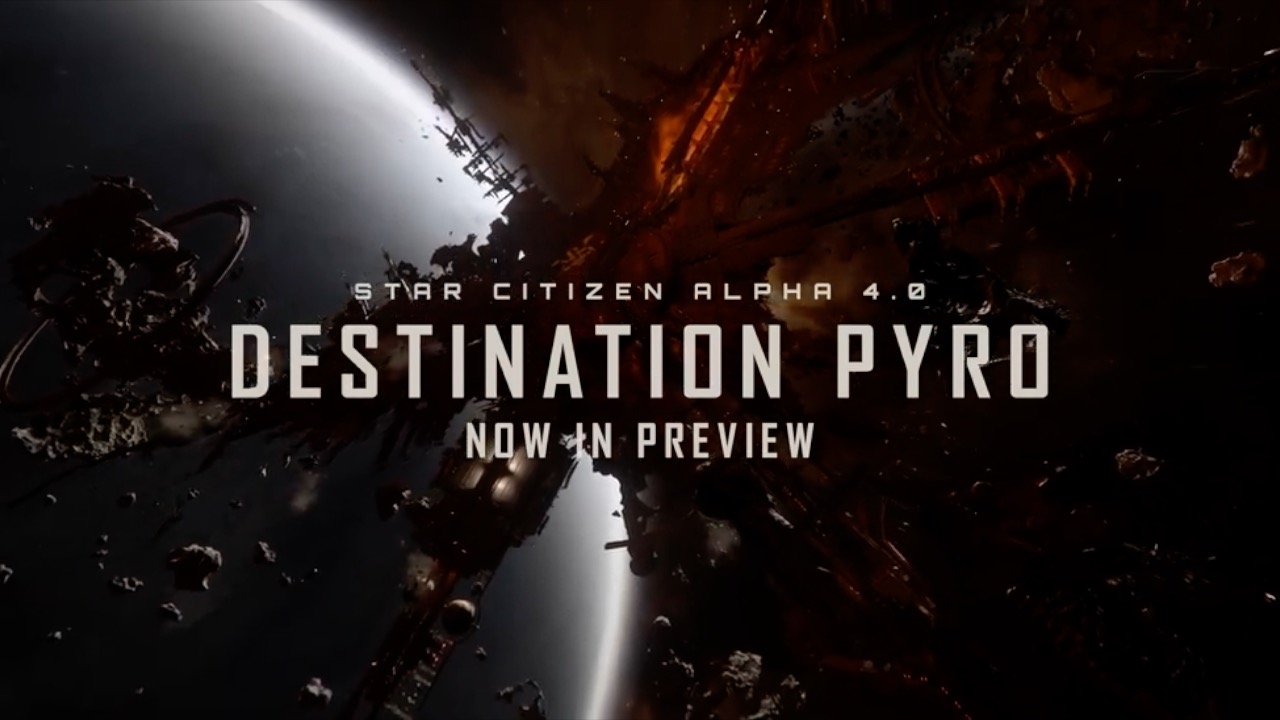 Star Citizen Official Destination Pyro Trailer